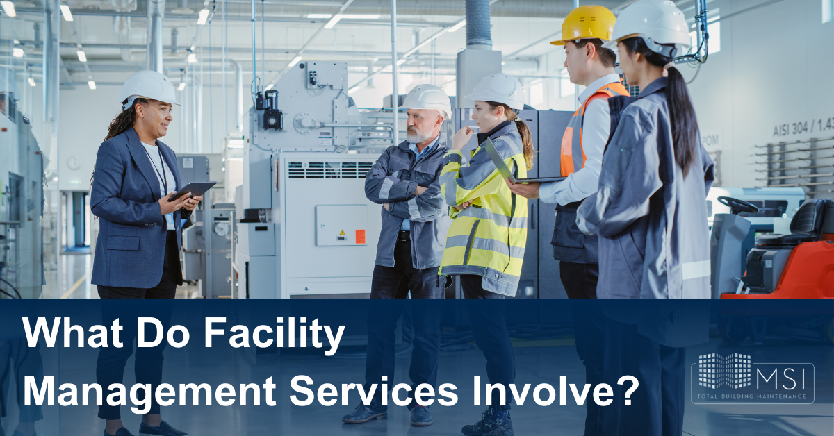 What Do Facility Management Services Involve?
