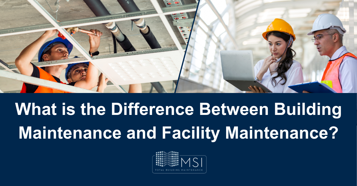 Difference Between Building Maintenance and Facility Maintenance?